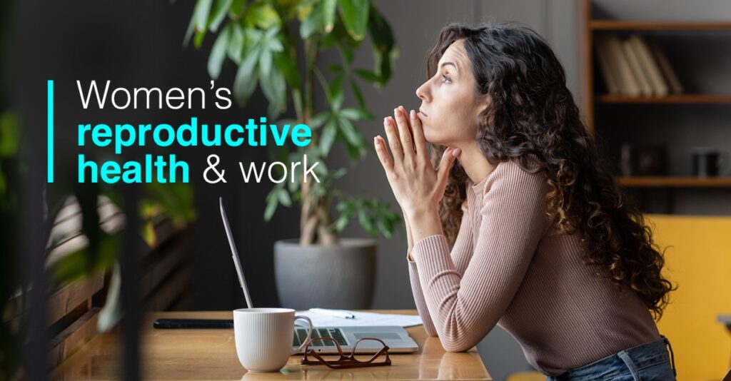 Reproductive Health in the Workplace: Protecting Both Current and ...